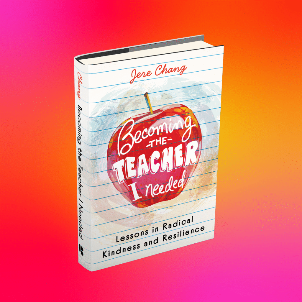 Becoming The Teacher I Needed By Jere Chang Mschanggifted